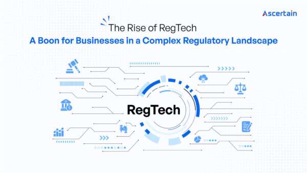The Rise of RegTech: A Boon for Businesses in a Complex Regulatory ...